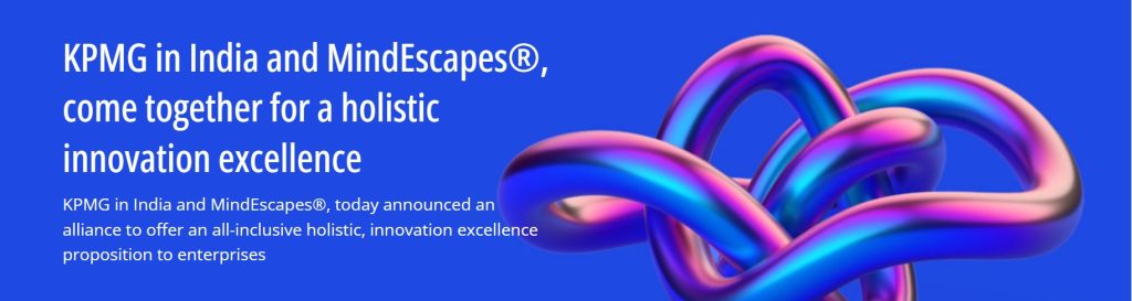 KPMG in India and MindEscapes®, come together for a holistic innovation ...